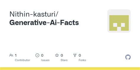 github nithin kasturi generative ai facts