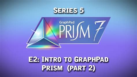 Graphpad Prism Tutorials E2 Intro To Graphpad Prism Part 2 Youtube