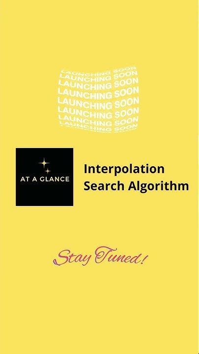Upcoming Interpolation Search Algorithm At A Glance Shorts Youtube
