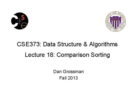 Cse 373 Data Structure Algorithms Lecture 18 Comparison