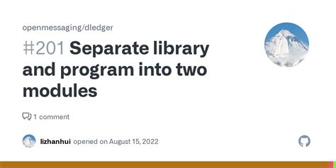 Separate Library And Program Into Two Modules · Issue 201 · Openmessagingdledger · Github