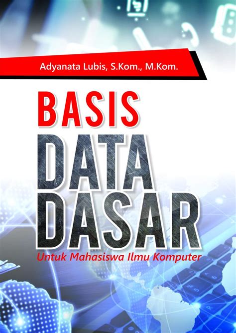 Buku Basis Data Dasar Untuk Mahasiswa Ilmu Komputer
