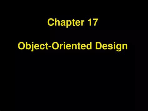 PPT Chapter 17 Object Oriented Design PowerPoint Presentation Free Download ID 547807