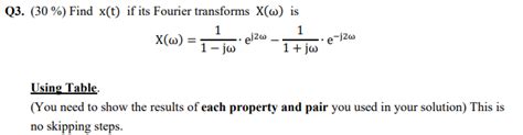 solved q3 30 find x t if its fourier transforms x ω is