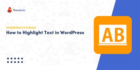How To Highlight Text In Wordpress 2 Easy Methods