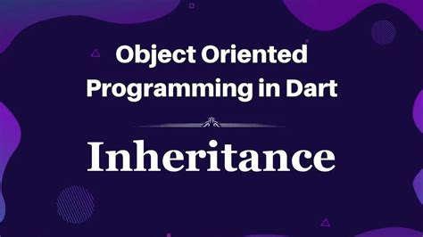 Interitance In Dart Oop Concepts Dart Oop Tutorial Youtube