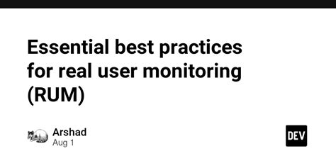 Essential Best Practices For Real User Monitoring Rum Dev Community