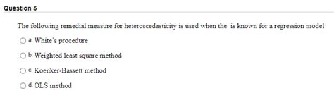 Solved Question 5 The Following Remedial Measure For