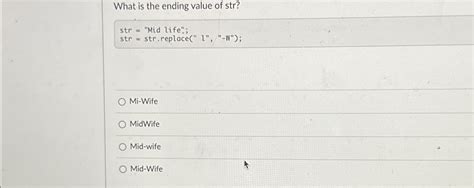 solved what is the ending value of strstr ﻿ mid life str