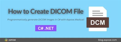Dicom Datei In C Erstellen Dcm Dicom Aspose Medical