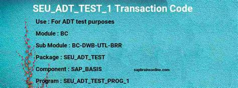 SEU ADT TEST SAP Tcode For For ADT Test Purposes