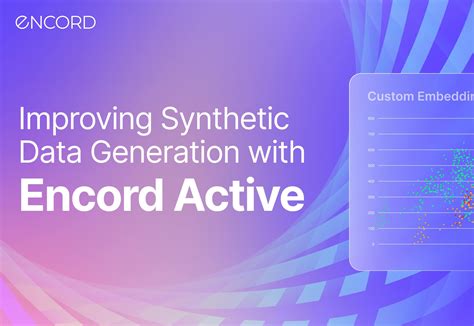 Synthetic Data Generation With Neurolabs And Encord Active