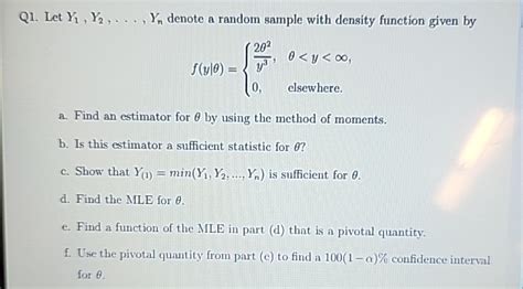 Solved Q1. ﻿Let Y1,Y2,dots,Yn ﻿denote a random sample with | Chegg.com