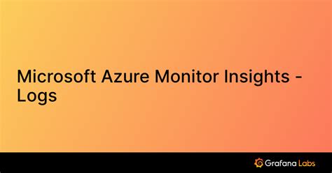 Microsoft Azure Monitor Insights Logs Grafana Labs