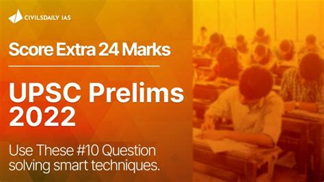 UPSC PRELIMS 2022 10 Question Solving Smart Techniques To Get 110 Score Civilsdaily