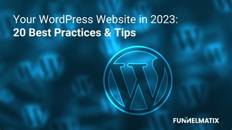 Your Wordpress Website In 2023 20 Best Practices And Tips