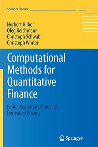Computational Methods For Quantitative Finance Finite Element Methods For Derivative Pricing