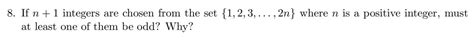 Solved 8 If N 1 Integers Are Chosen From The Set 1 2 Chegg Com