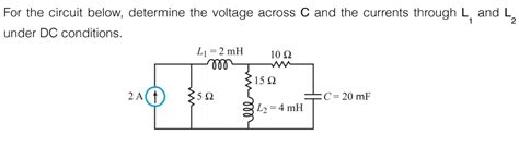 Solved For The Circuit Below Determine The Voltage Across C Chegg Com