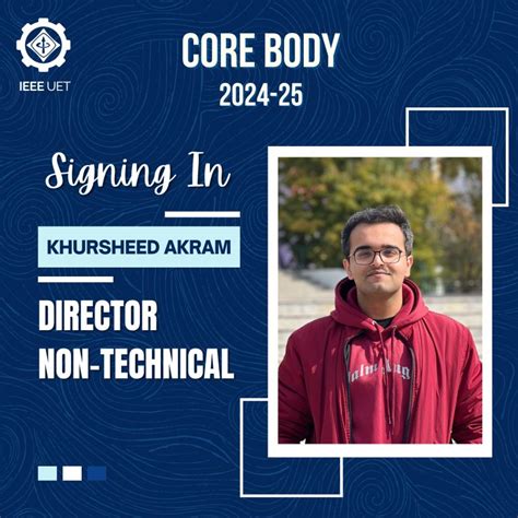 Ieee Uet Lahore On Linkedin Welcome Khursheed Akram Our Director Non Technical Will Orchestrate