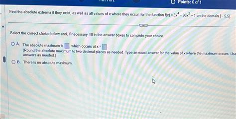 Solved Find The Absolute Extrema If They Exist As Well As