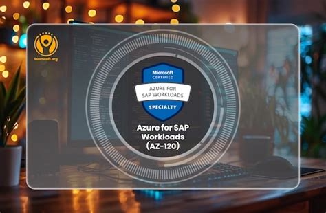 Az 120 Microsoft Azure For Sap Workloads Specialty Certification