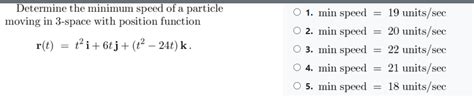 Solved Determine The Minimum Speed Of A Particle Moving In Chegg