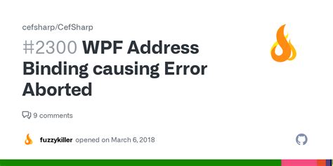 wpf address binding causing error aborted · issue 2300 · cefsharp
