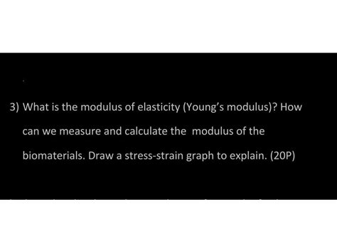 Solved 3 What Is The Modulus Of Elasticity Babe S Chegg Com