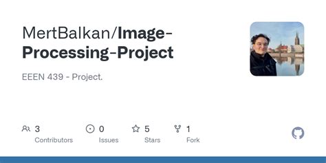 github mertbalkan image processing project eeen 439 project