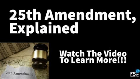 25 Amendment Summary