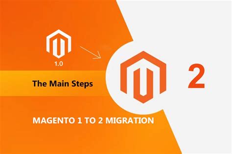 Magento To Migration The Main Steps