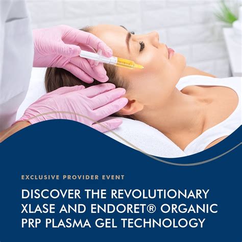 Discover The Revolutionary Xlase And Endoret® Organic Prp Plasma Gel