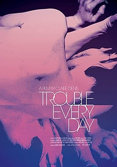 Trouble Every Day Trouble Every Day Film 2001