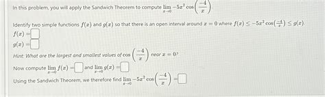 Solved In This Problem You Will Apply The Sandwich Theorem