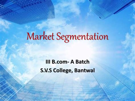 Market Segmentation Vishnu Pujari S V S College Bantwal Pptx Marketing And Advertising