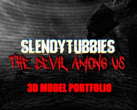 Artstation Slendytubbies The Devil Among Us