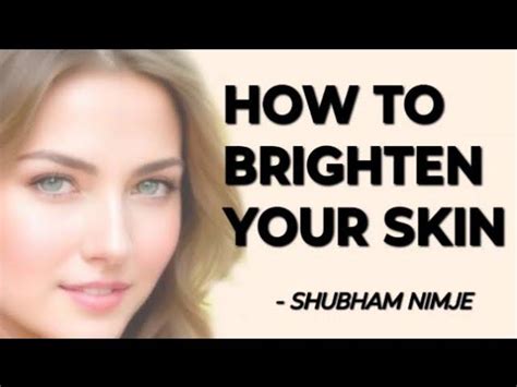 Watch This Video On Skin Brightening Shubham Nimje Posted On The