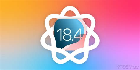 Ios 18 4 Adds New Apple Intelligence Features Heres Whats Coming 9to5mac