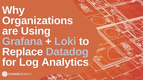 Why Use Grafana Loki For Log Analytics Chaossearch Posted On The
