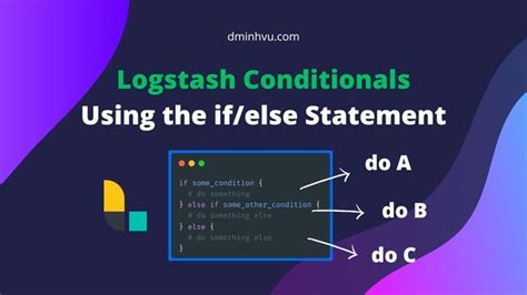 Logstash Conditionals Using Ifelse To Control Log Flow In 2024