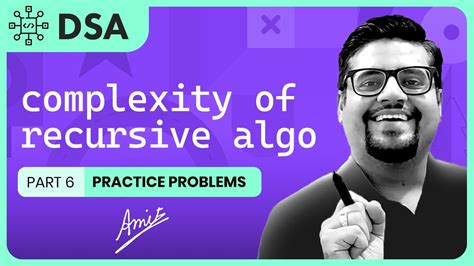 Finding Space And Time Complexity Of Recursive Algorithms Analysis