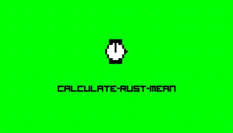 Calculate Rust Mean Stories Hackernoon