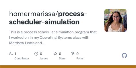 Github Homermarissaprocess Scheduler Simulation This Is A Process