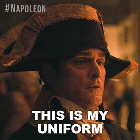 This Is My Uniform Napoleon Bonaparte  This Is My Uniform Napoleon