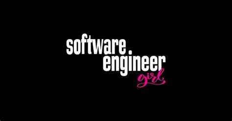 Software Engineer Girl Software Engineer Computer Science Women