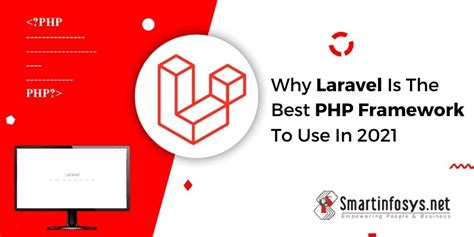 Why Laravel Is The Best Php Framework To Use In 2021 Smartinfosys Blog