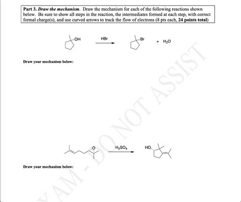 SOLVED: Part 3. Draw the mechanism. Draw the mechanism for each of the following reactions shown ...