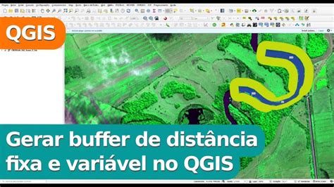 gerar buffer de distância fixa e variável no qgis youtube