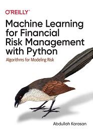 Machine Learning For Financial Risk Management With Python Algorithms For Modeling Risk CoderProg